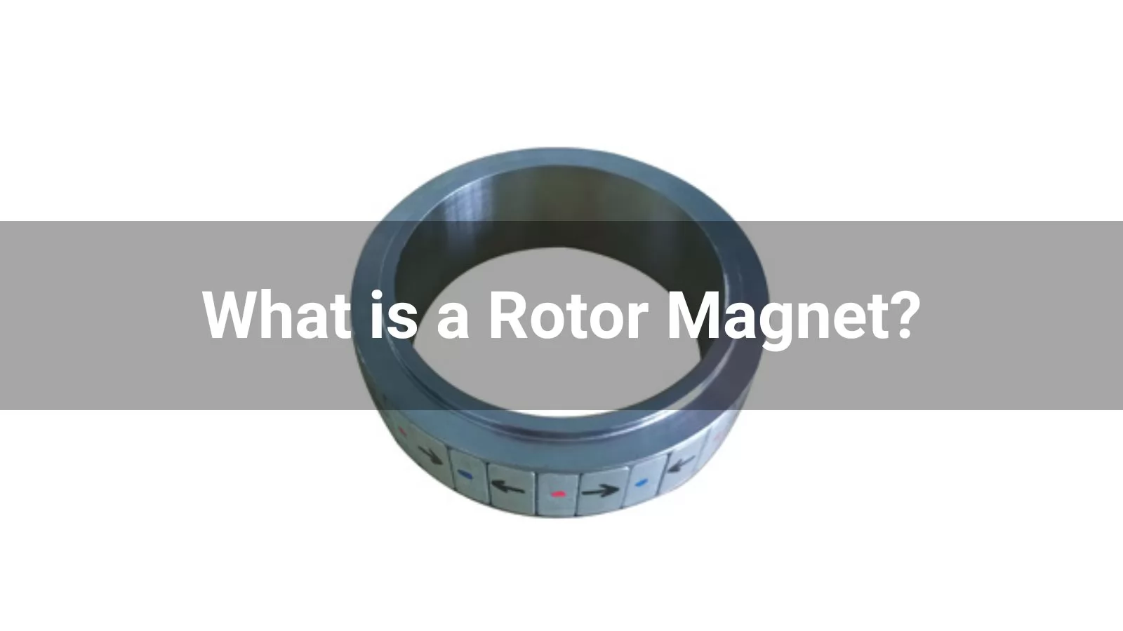 What is a Rotor Magnet? - MAG SPRING